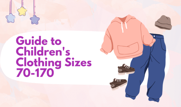 Guide to Children's Clothing Sizes 70-170 By Age & Height